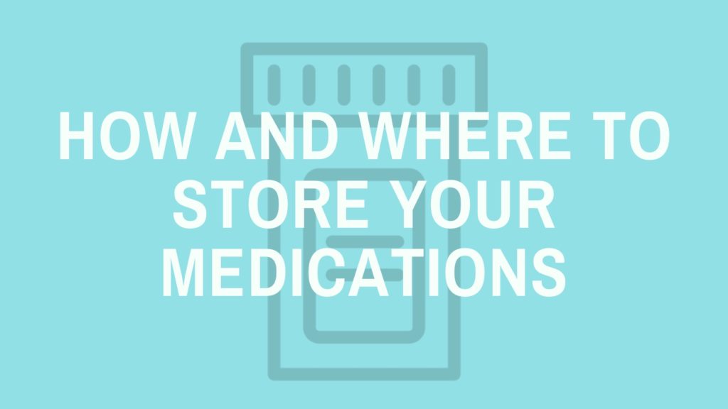 Medication Storage Tips - Apothecare Pharmacy